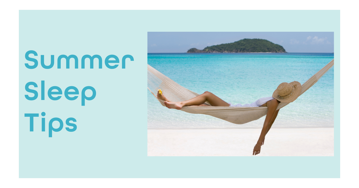 Summer Sleep Tips | Dryft Sleep
