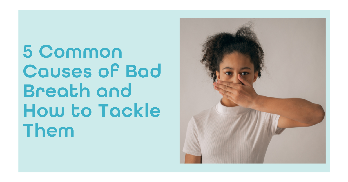 5 Common Causes of Bad Breath and How to Tackle Them | Dryft Sleep