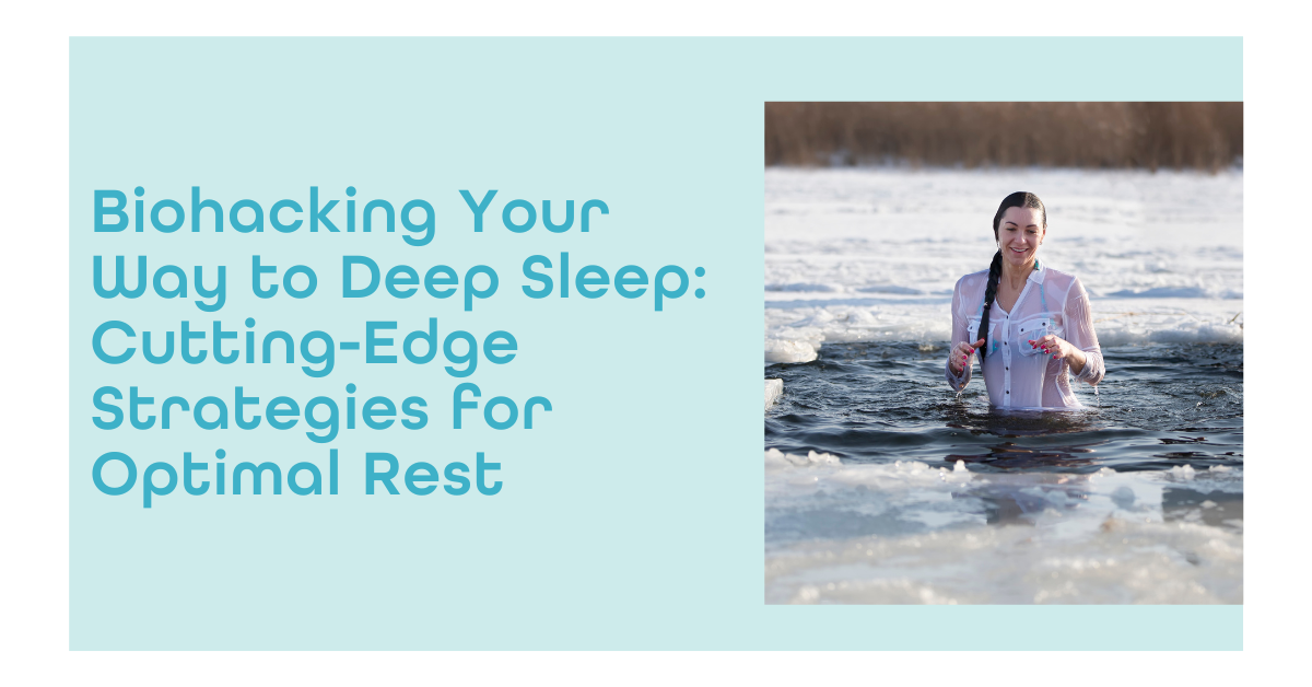Biohacking Your Way to Deep Sleep: Cutting-Edge Strategies from Dryft ...