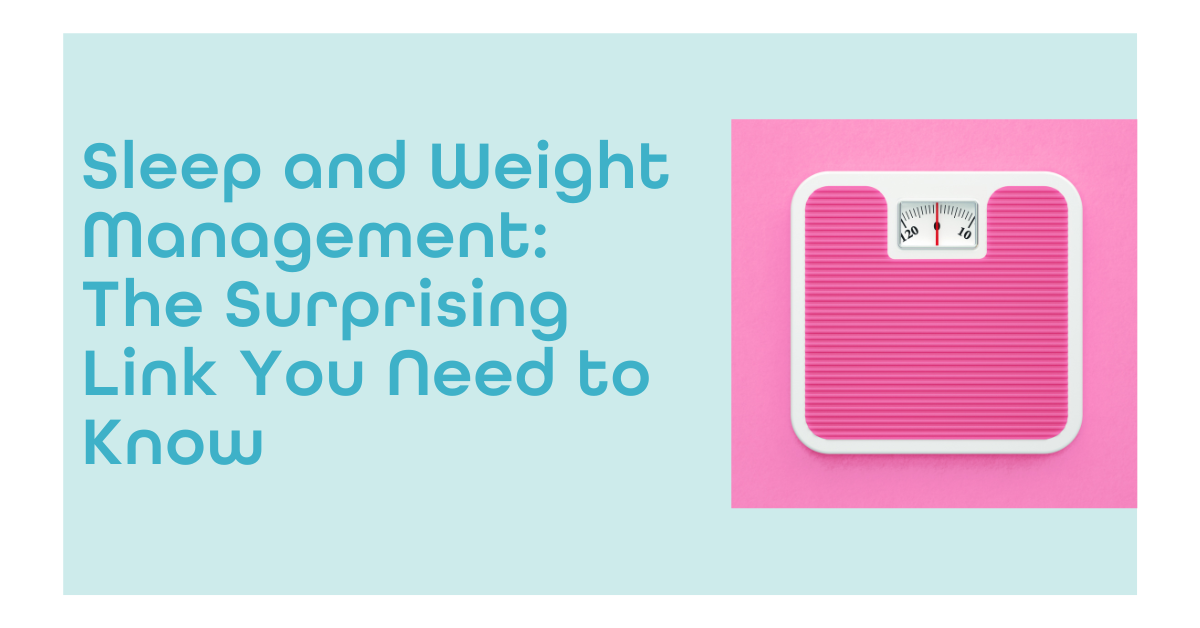 Sleep and Weight Management: The Surprising Link | Dryft Sleep ...