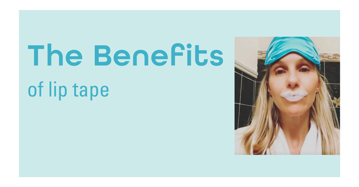 The Benefits of Lip Tape | Dryft Sleep