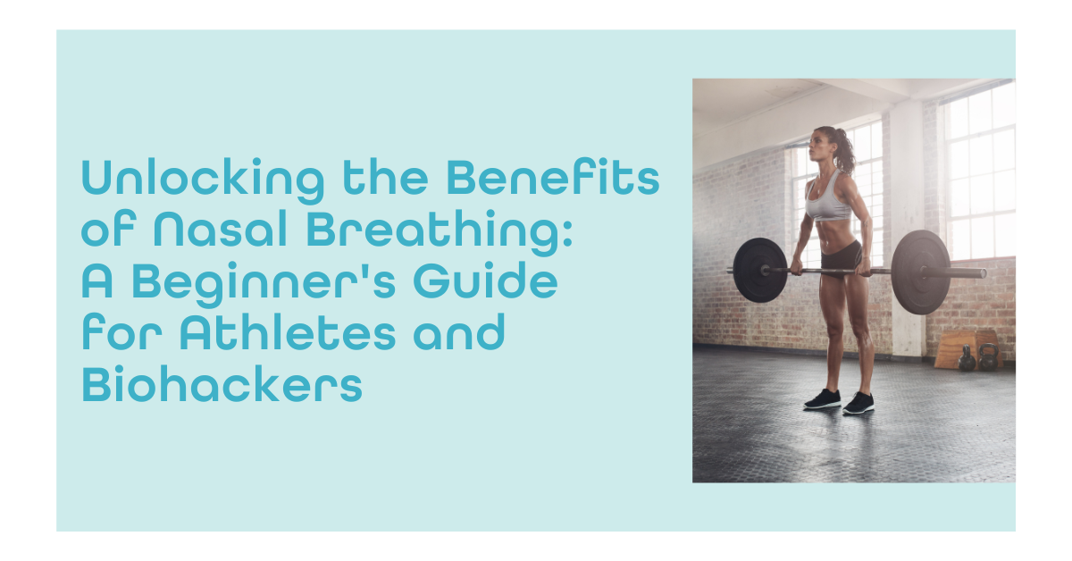 Nasal Breathing: Beginner's Guide for Athletes and Biohackers | Dryft Sleep
